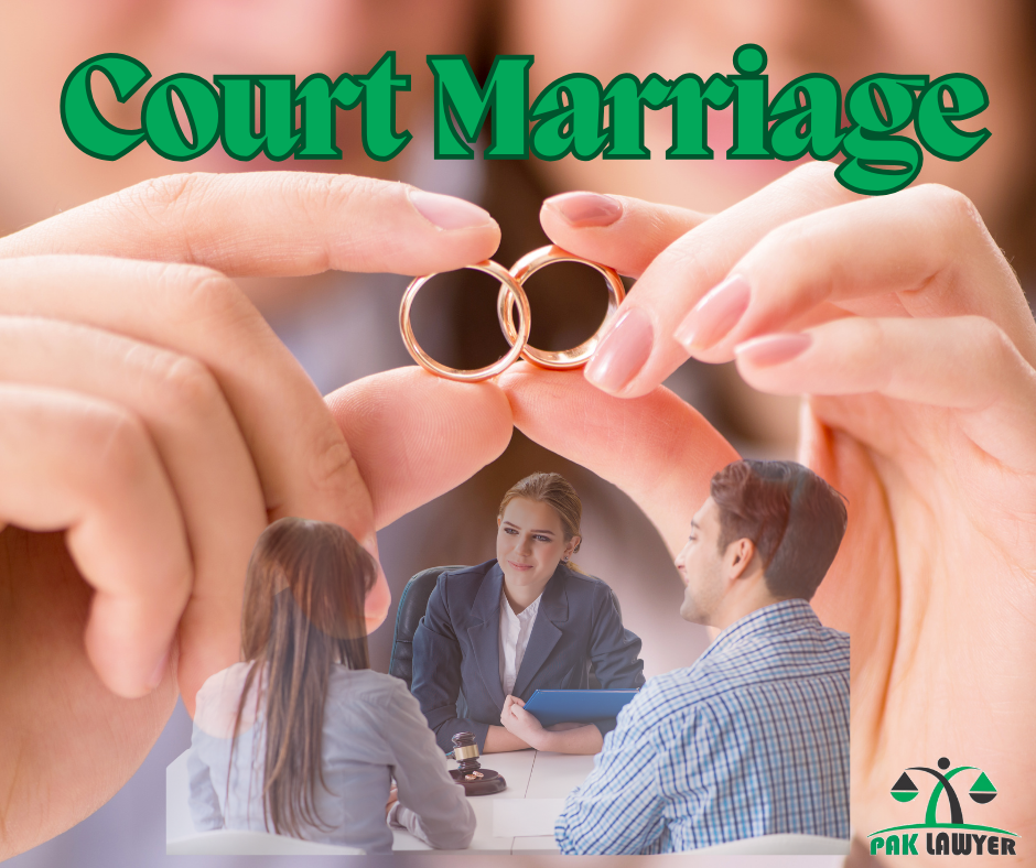 Court Marriage Procedure and Requirements in Pakistan - Family Lawyer & Law Firm in Lahore